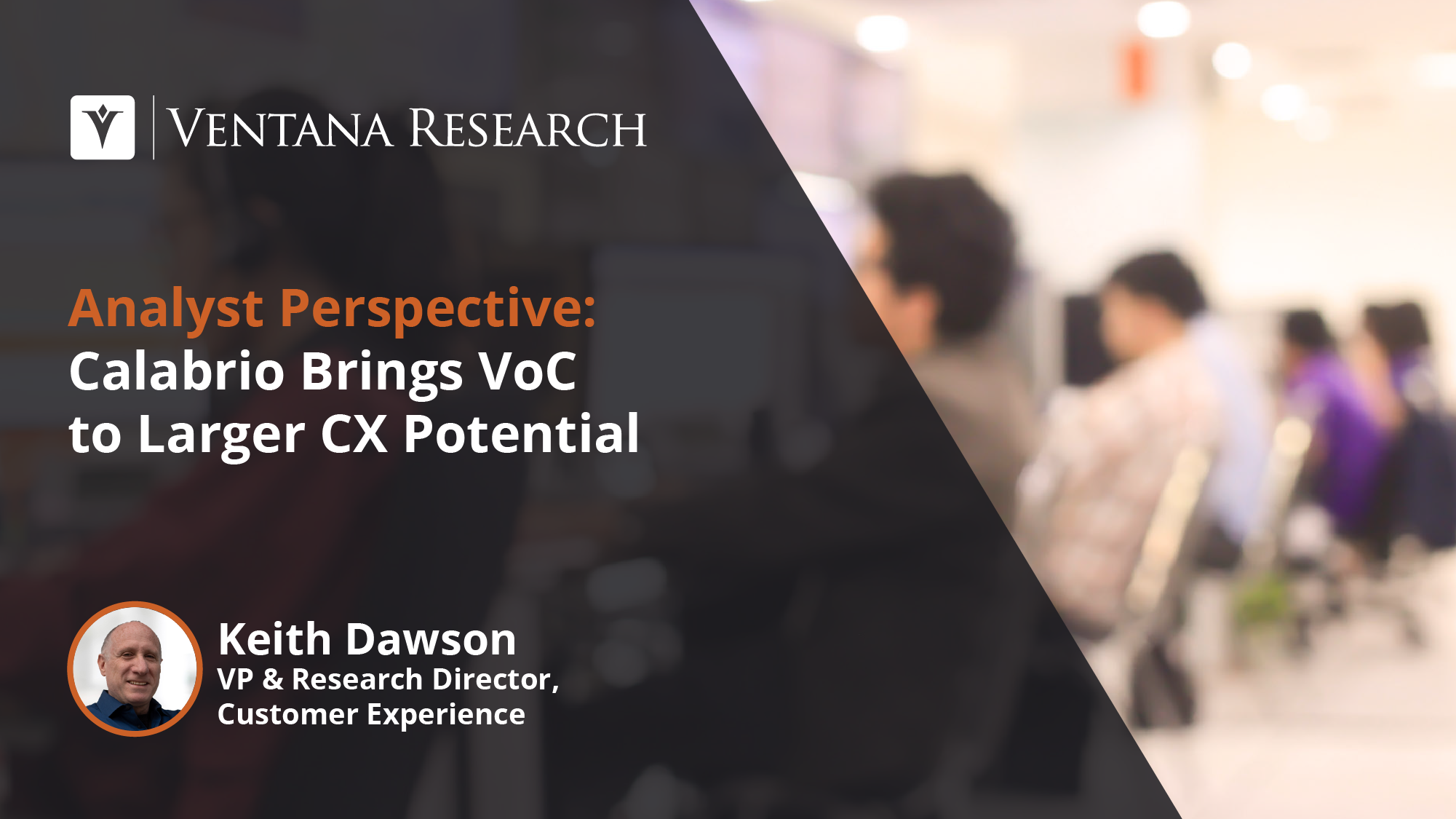 Calabrio Brings VoC to Larger CX Potential